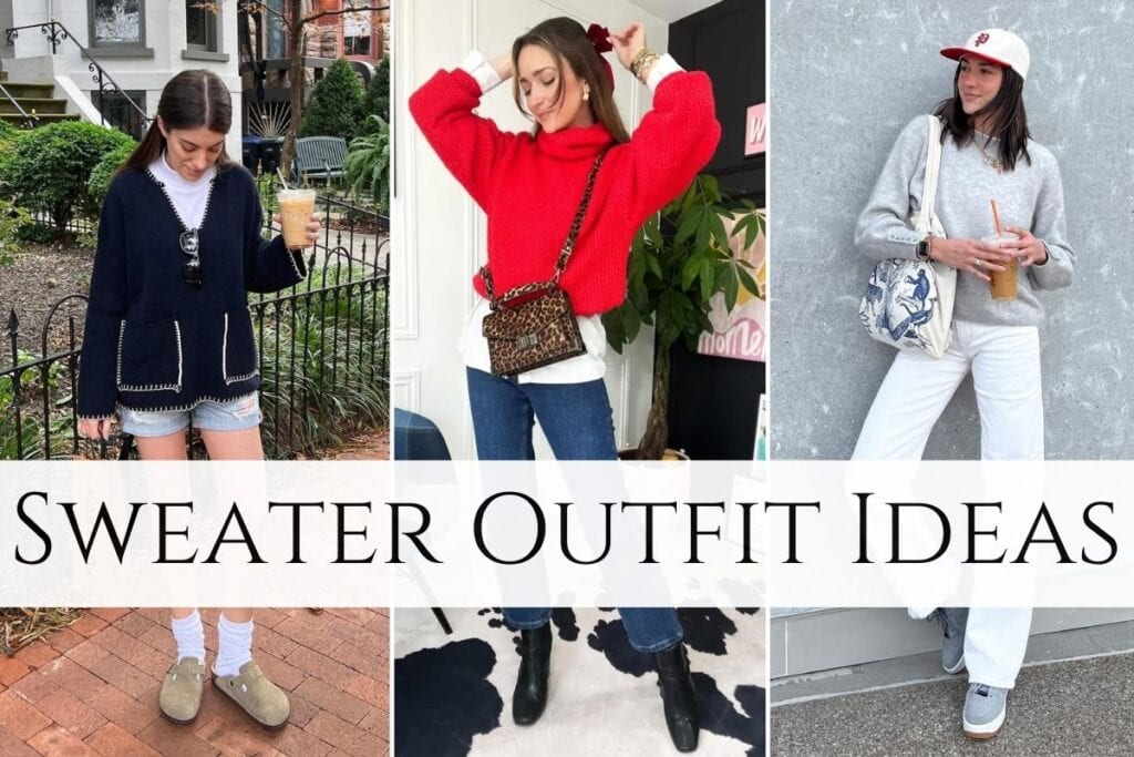 20 Cozy and Chic Sweater Outfit Ideas You'll Want to Wear All Season Long